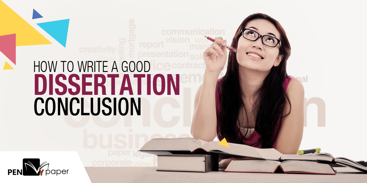  What To Include In A Dissertation Conclusion All You Need To Know About The Dissertation 