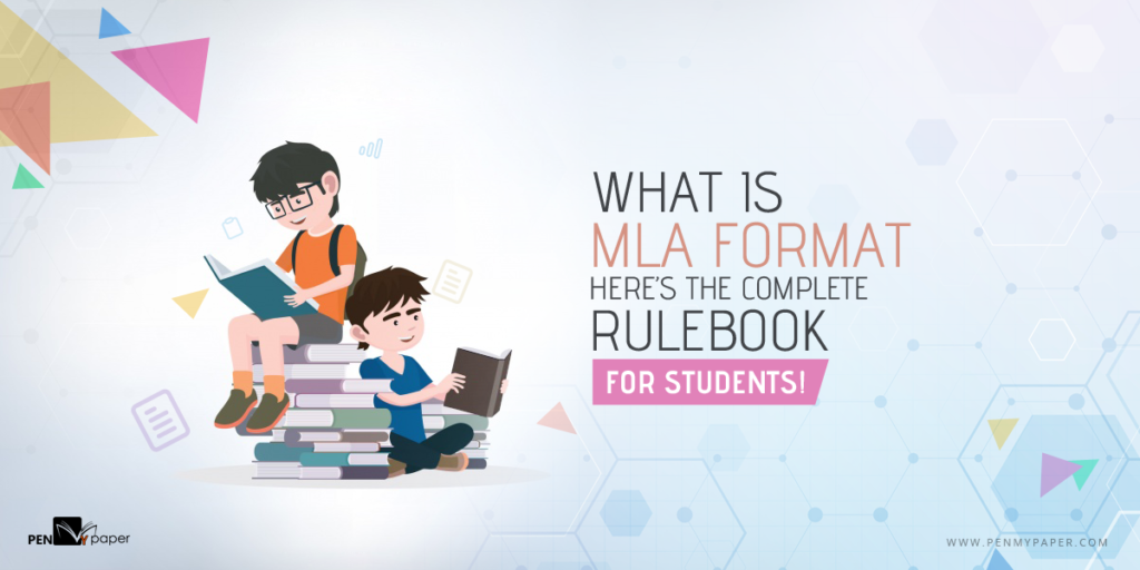 Exploring the MLA Format– A Complete Guidebook for Students