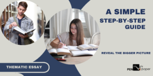 How to Write a Thematic Essay: A Simple Step-by-Step Guide